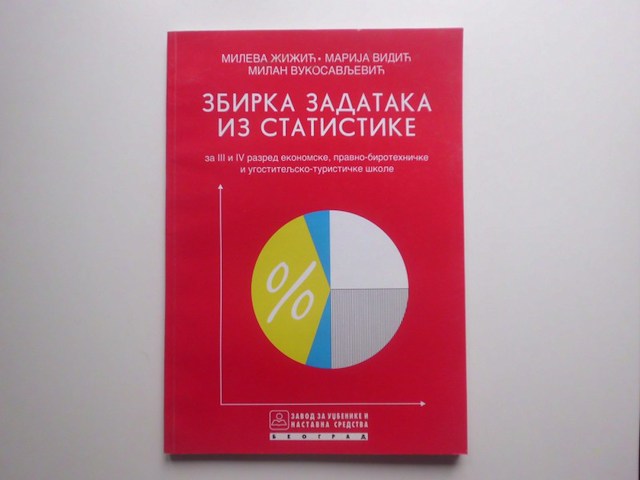 Zbirka zadataka iz statistike za III i IV raz.ekonomske