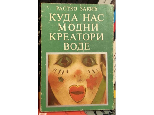 Rastko Zakić - Kuda nas modni kreatori vode