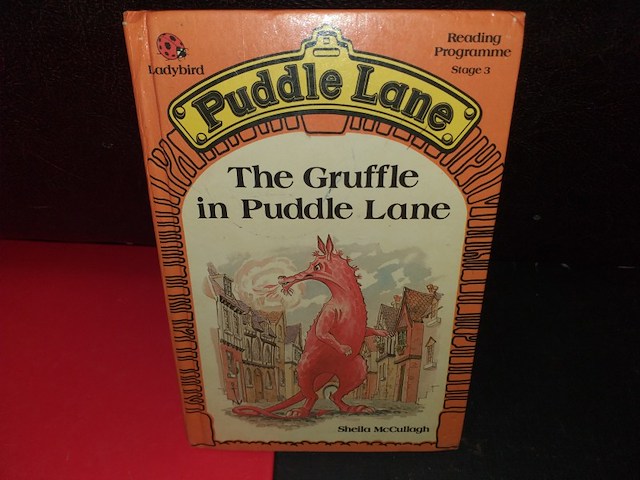 THE GRUFFLE IN PUDDLE LANE/SHEILA MCCULLAGH