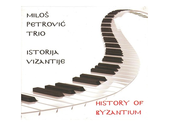 Miloš Petrović Trio ‎– Istorija Vizantije = Hystory Of