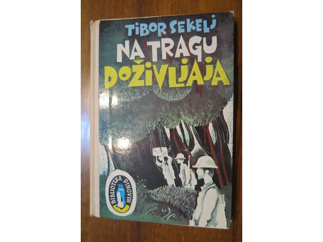 TIBOR SEKELJ - NA TRAGU DOŽIVLJAJA