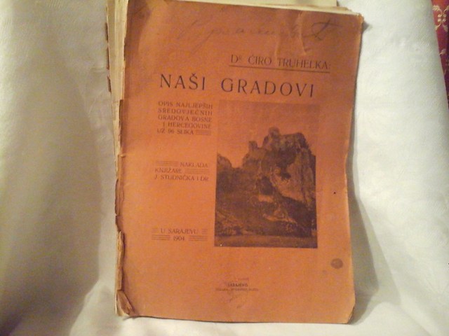 Naši gradovi Bosne i Hercegovine Ćiro Truhelka