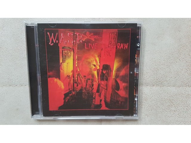 W.a.s.p. Live…in the Raw (1987\2003)
