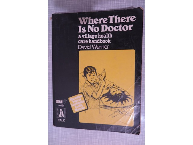 WHERE THERE IS NO DOCTOR / DAVID WERNER