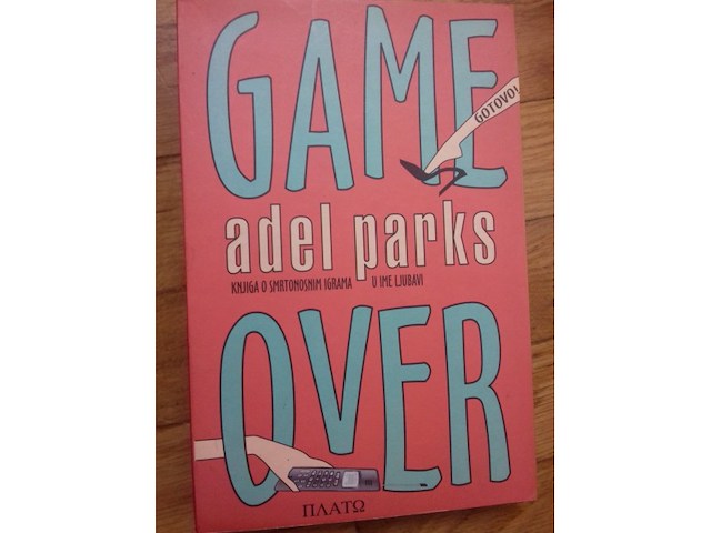 Game over, Adel Parks
