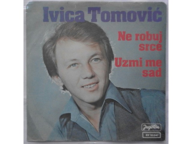 IVICA  TOMOVIC  -  NE  ROBUJ  SRCE