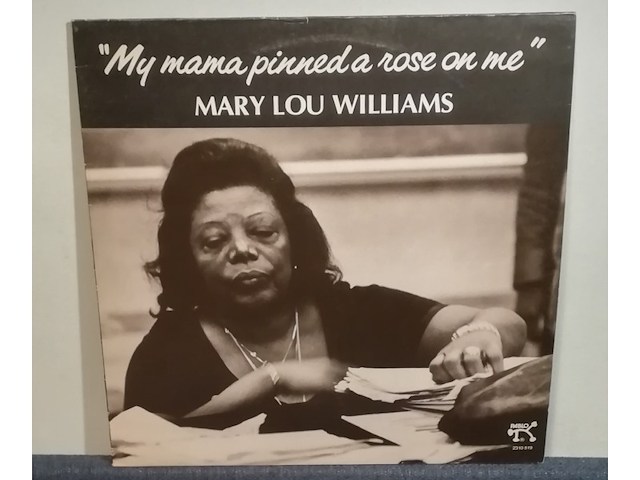 Mary Lou Williams ‎– My Mama Pinned A Rose On Me