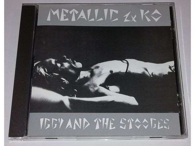 Iggy And The Stooges ‎– Metallic 2×KO (CD)