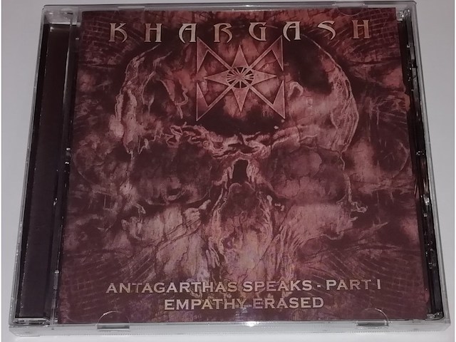 Khargash ‎– Antagarthas Speaks - Part 1 : Empathy (CD)