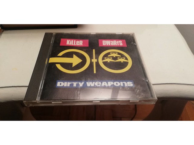 KILLER DWARFS - DIRTY WEAPONS !! ORIGINAL !!