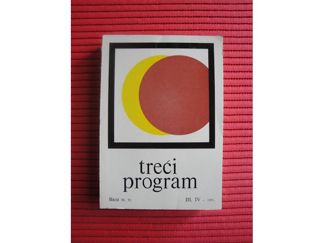 Treći program Broj 90, 91 - III, IV 1991.