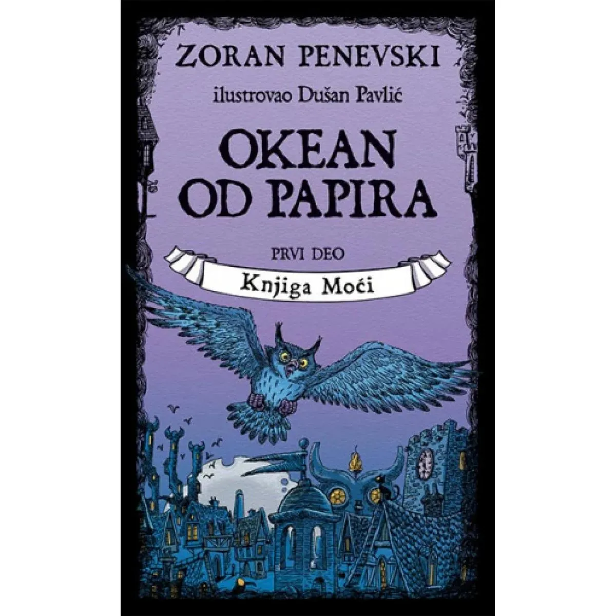 OKEAN OD PAPIRA 1. deo Knjiga moći