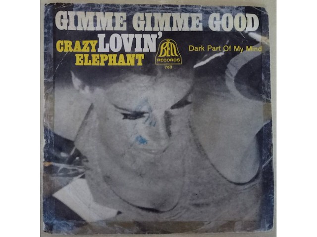 Crazy Elephant ‎– Gimme Gimme Good Lovin`