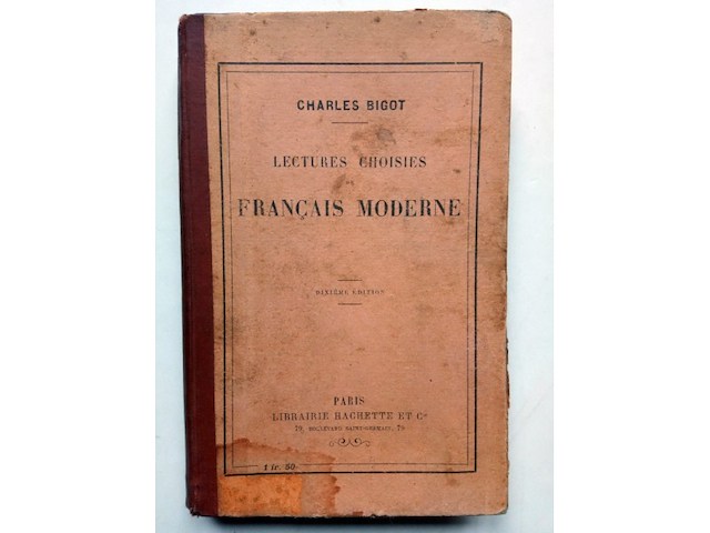 Charles Bigot, LECTURES CHOISIES DE FRANCAIS MODERNE