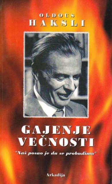Gajenje večnosti - Oldas Haksli