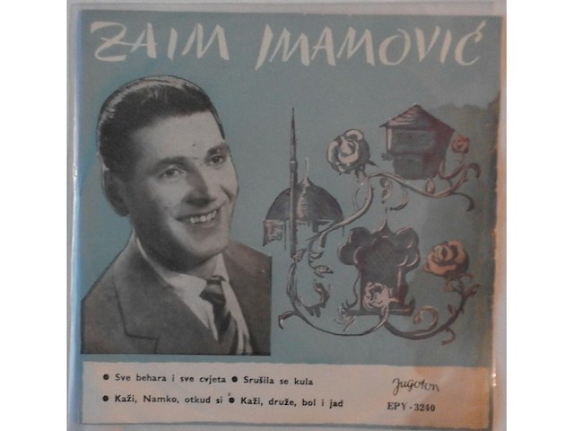 ZAIM  IMAMOVIC  -  SVE BEHARA I SVE CVJETA