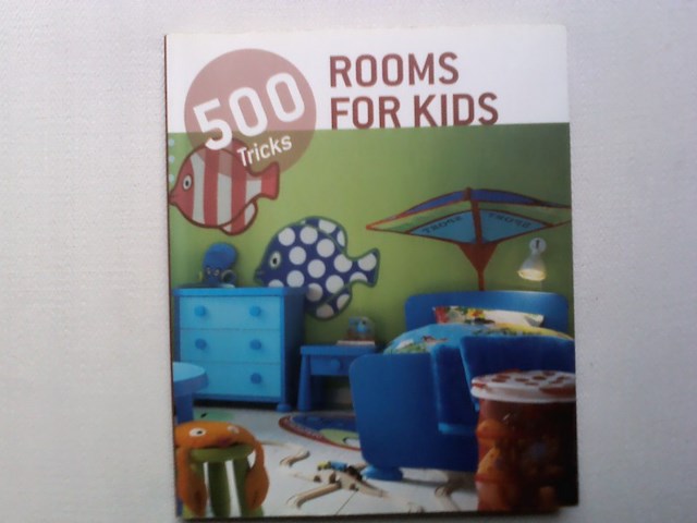 500 Tricks: Rooms For Kids