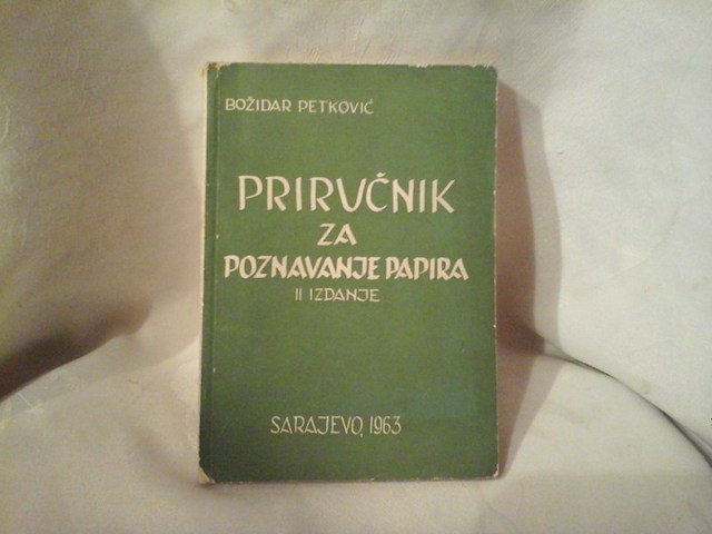 Priručnik za poznavanje papira Božidar Petković