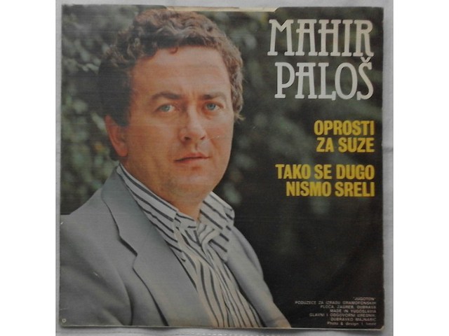 MAHIR  PALOS  -  OPROSTI  ZA  SUZE