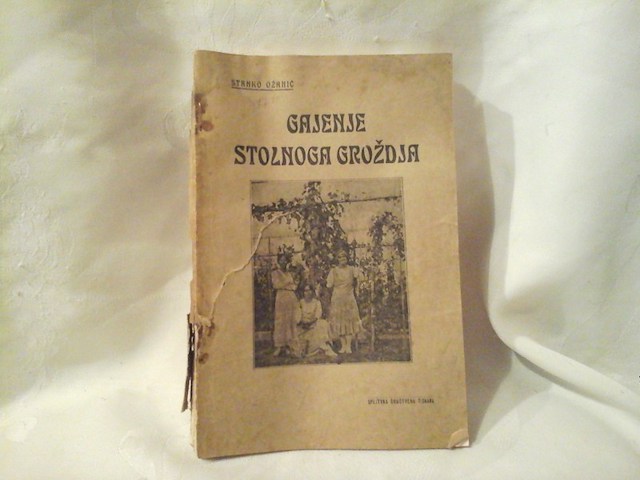 Gajenje stolnog grožđa Stanko Ožanić