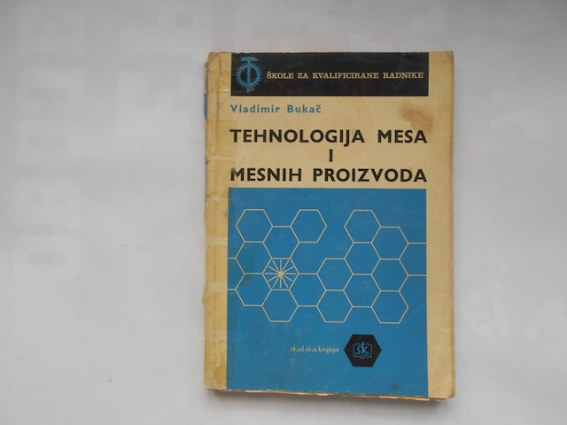 Tehnologija mesa i mesnih proizvoda, V.Bukač, šk zg