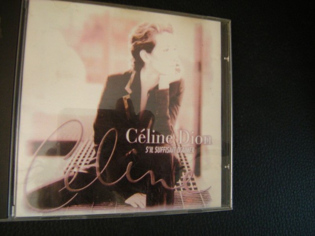 CD - CELINE DION - S`IL SUFFISAIT D`AIMER