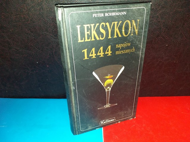 Leksykon 1444 Napojów Mieszanych Bohrmann