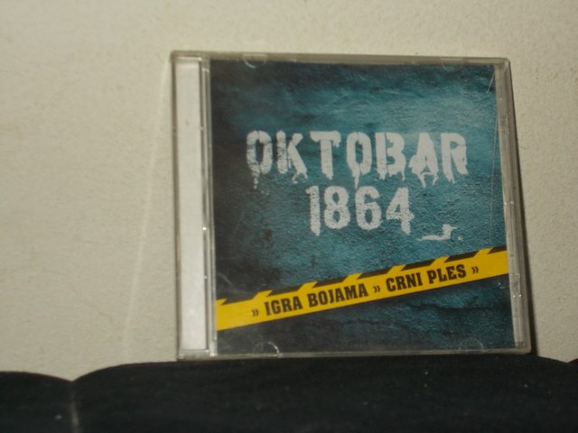 Oktobar 1864 ‎– Igra Bojama / Crni Ples