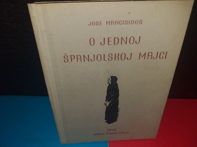 O jednoj Španjolskoj majci-Jose Mancisidor