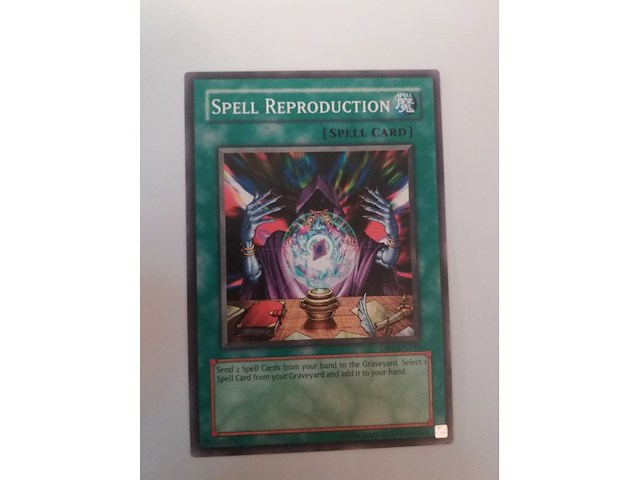 Yu-GI-OH!- Spell Reproduction