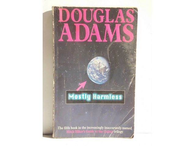 Douglas Adams - Mostly Harmless