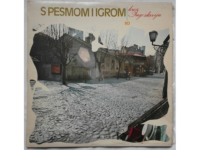 VARIOUS  -  S pesmom i igrom kroz Jugoslaviju 10