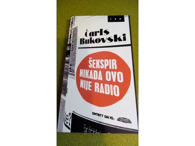 Šekspir nikada ovo nije radio - Čarls Bukovski