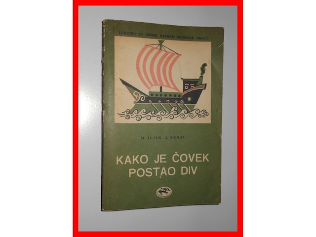 Kako je čovek postao div - M. Iljin, J. Segal