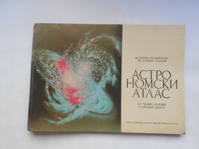 Astronomski atlas za učenike oš i sš, B.Ševarlić,zavod