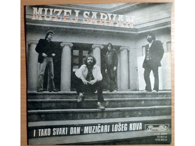 SP MUZEJ SARVAN - I tako svaki dan (1979) - NOVO