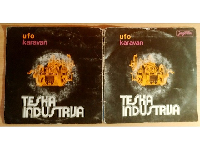 SP TEŠKA INDUSTRIJA - Karavan / Ufo (1975)