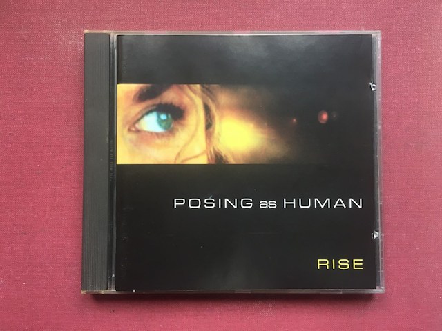 Rise - POSING as HUMAN   2004