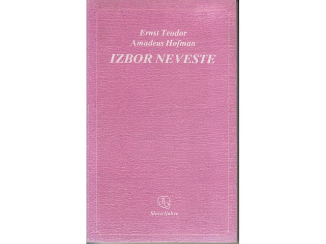 IZBOR NEVESTE / Ernst Teodor + Amadeus Hofman