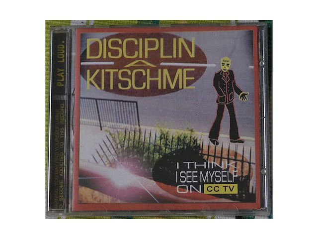 Disciplin A Kitschme ‎– I Think I See Myself On CCTV