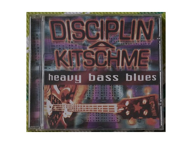 Disciplin A Kitschme - Heavy Bass Blues