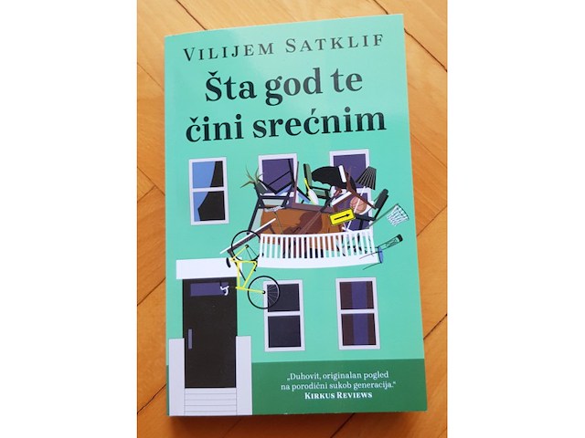 Šta god te čini srećnim Vilijem Satklif