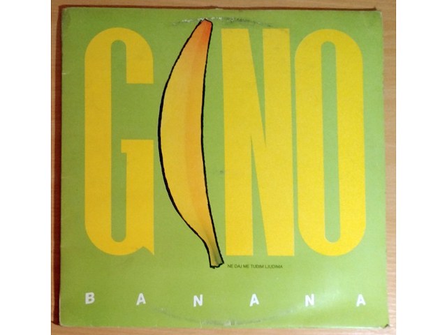 LP GINO BANANA - Ne daj me tuđim ljudima (1987)
