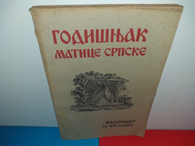 GODIŠNJAK MATICE SRPSKE i Kalendar za 1932 godinu