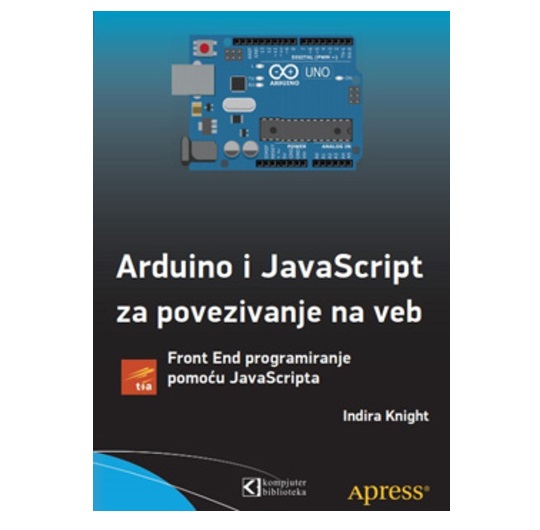 Arduino i JavaScript za povezivanje na veb, Knight, Indira