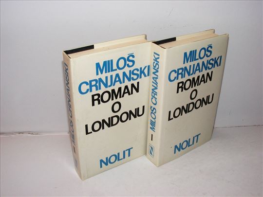 Miloš Crnjanski ROMAN O LONDONU 1-2