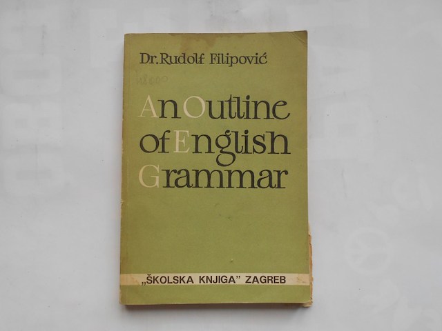 An outline of english grammar, R.Filipović, šk zg