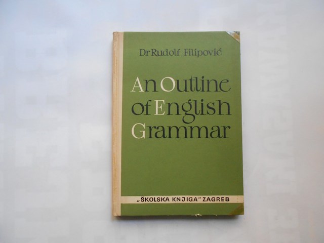 An outline of english grammar,R.Filipović,školska knji