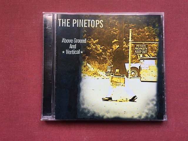 The Pinetops - ABOVE GROUND AND VERTICAL   1998