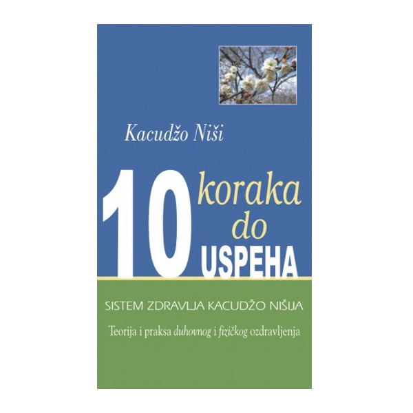 10 KORAKA DO USPEHA - KACUDŽO NIŠI